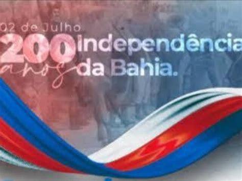 Bicentenário De Independência Do Brasil Na Bahia Vitor Quizur