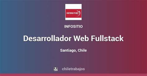 Desarrollador Web Fullstack Santiago Chiletrabajos Chiletrabajos
