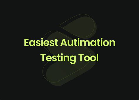 Easiest Automation Testing Tool Siznam Co