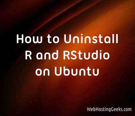 How To Uninstall R And RStudio On Ubuntu Linux Tutorials For Beginners