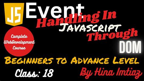 Javascript Class 18 Dom Manipulations Maam Hina Imtiaz Youtube