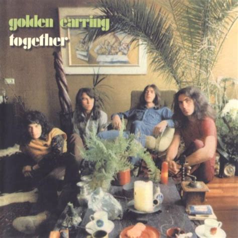 Golden Earring Together Lyrics And Tracklist Genius