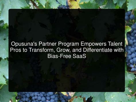 Ppt Opusunas Partner Program Empowers Talent Pros To Transform Grow