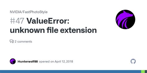 ValueError Unknown File Extension Issue NVIDIA FastPhotoStyle GitHub