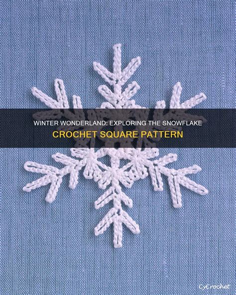 Winter Wonderland Exploring The Snowflake Crochet Square Pattern