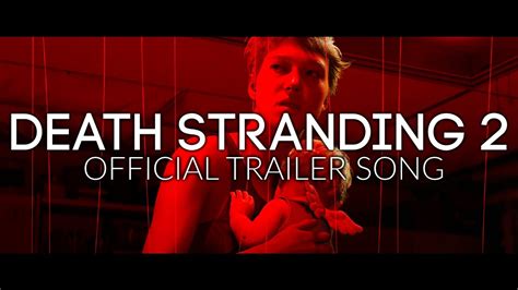 Death Stranding 2 Trailer Song Bbs Theme 2022 By Ludwig Forssell