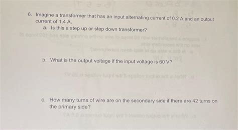 Solved 6 Imagine A Transformer That Has An Input Chegg Com