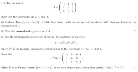 Solved I For The Matrix A Show That The Chegg Com