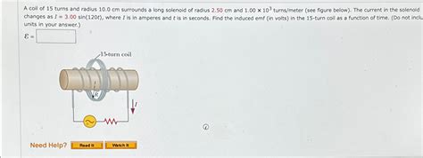Solved A Coil Of 15 Turns And Radius 10 0cm Surrounds A Chegg