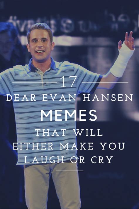 17 ‘dear Evan Hansen Memes That Will Either Make You Laugh Or Cry