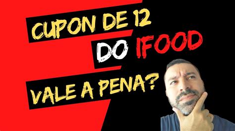 Vender No Ifood Cupom De Vale A Pena Ifood Deliverydecomida