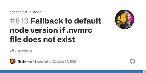 Fallback To Default Node Version If Nvmrc File Does Not Exist · Issue 613 · Actionssetup Node