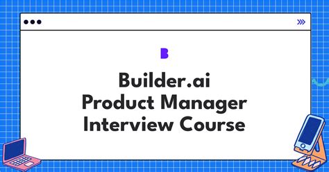 Builder Ai Product Manager Interview Preparation Practice Questions