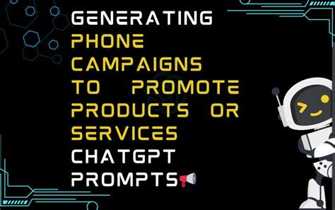 📢generating Phone Campaigns To Promote Products Or Services Chatgpt