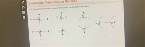Solved Identifying Perpendicular Distance Which Diagram Represents A Perpendicular Distance In