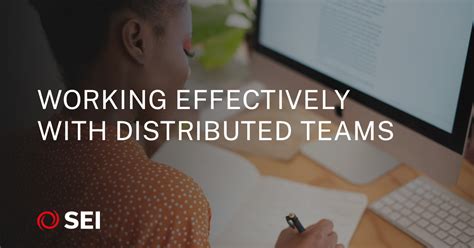 Sei Insights Working Effectively With Distributed Teams