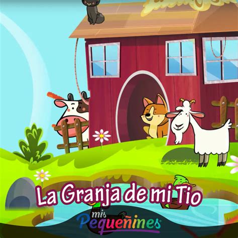 La Granja De Mi Tio Single by Mis Pequeñines Spotify