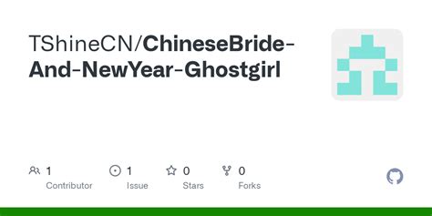 GitHub TShineCN ChineseBride And NewYear Ghostgirl
