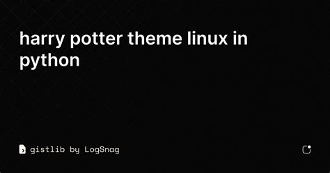 Gistlib Harry Potter Theme Linux In Python