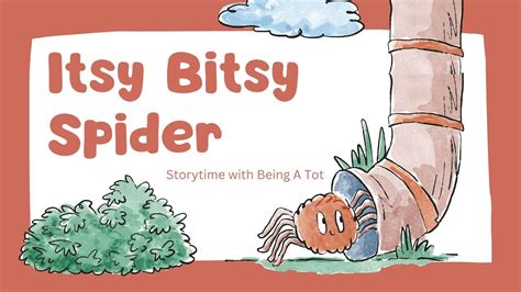The Itsy Bitsy Spider With Being A Tot Youtube