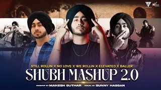 The Shubh Mashup No Love X We Rollin X Elevated X Offshore Mahesh Suthar Sunny Hassan By