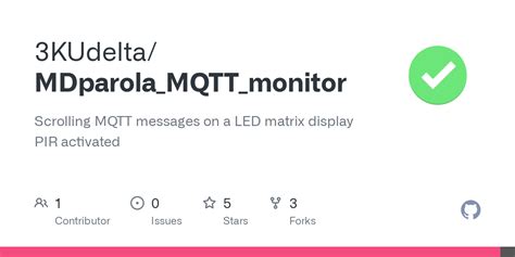 Github 3kudeltamdparolamqttmonitor Scrolling Mqtt Messages On A Led Matrix Display Pir