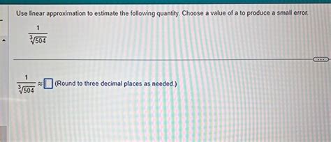 Solved Use Linear Approximation To Estimate The Following