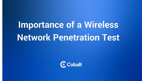 Importance Of A Wireless Network Penetration Test