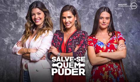 Resumo Da Novela Salve Se Quem Puder Capítulo De Sábado 01052021
