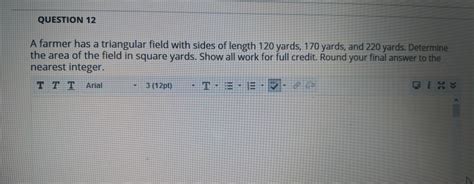 Solved QUESTION A Farmer Has A Triangular Field With Chegg Com
