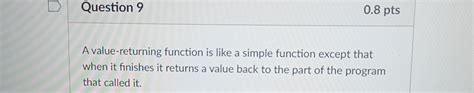 Solved A Value Returning Function Is Like A Simple Function