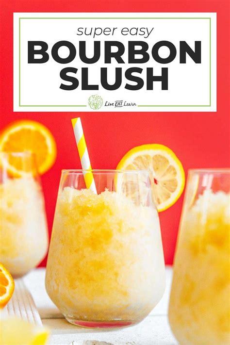 This Bourbon Slush Recipe Comes Together In Minutes Mix Freeze And