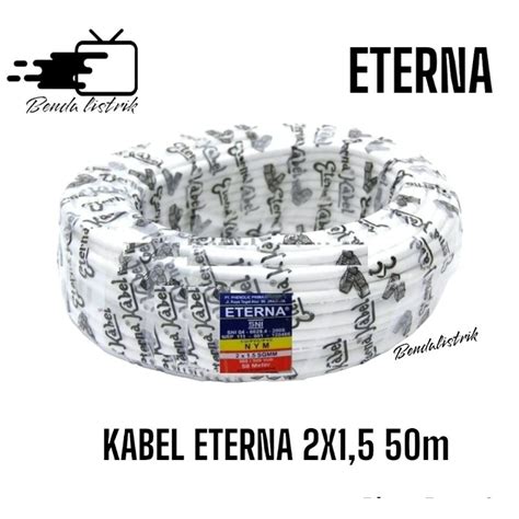 Jual KABEL ETERNA NYM 2x1 5 KABEL LISTRIK ETERNA 2x1 5 PER ROLL 50