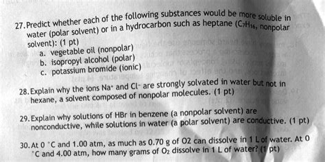 Each Of The Following Substances Would Be More Such Soluble In 27predict Whether Hydrocarbon As