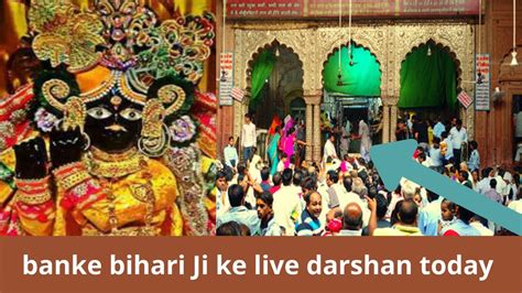 Banke Bihari Temple Vrindavan Live Darshan Today Banke Bihari Ji
