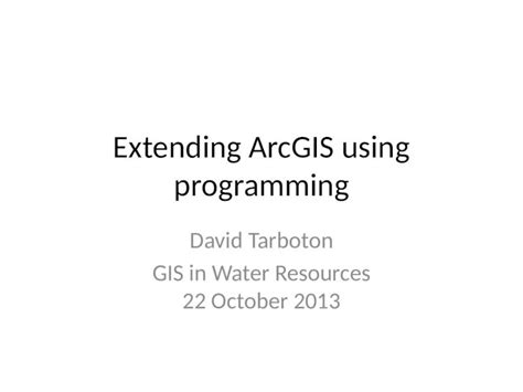 pptx extending arcgis using programming dokumen tips