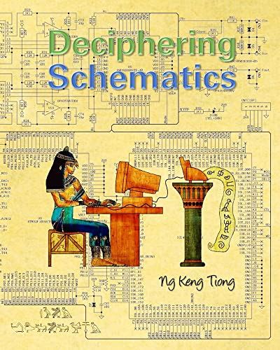 Deciphering Schematics The Art Of Reading Circuit Diagrams By Keng