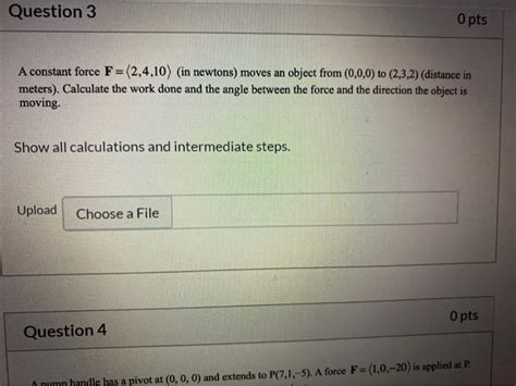 Solved Calculate Work Done And The Angle Between The Force Chegg Com