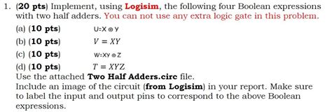 Solved 1 20 Pts Implement Using Logisim The Following