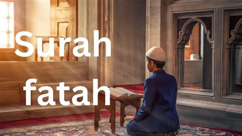 Beautiful Recitation Of Surah Al Fatah Full Hd With Arabic Text