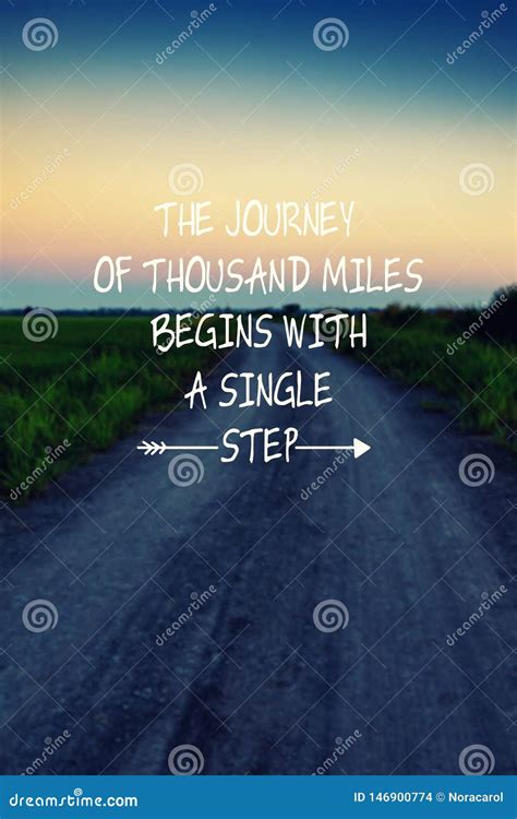 Inspirational Quotes The Journey Of Thousand Miles Begins With A