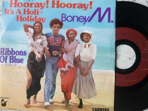 BONEY M Hooray Hooray Its A Holi Holiday Ribbons Of Blue CARRERE