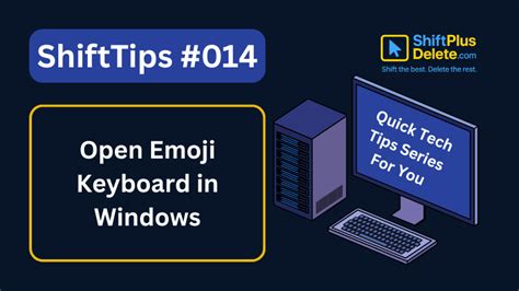 Shifttips 014 Open Emoji Keyboard In Windows