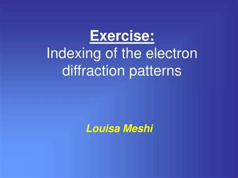 Ppt Exercise Indexing Of The Electron Diffraction Patterns Powerpoint Presentation Id177937