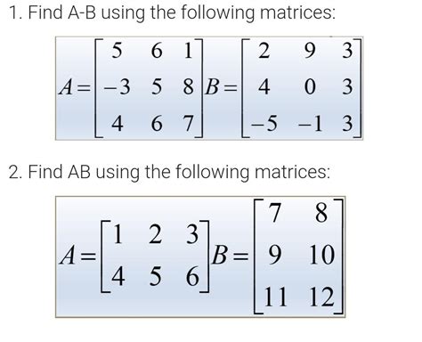solved 1 find a b using the following matrices 5 6 1 2 9 3