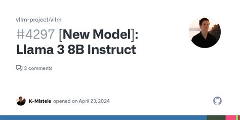 New Model Llama 3 8b Instruct · Issue 4297 · Vllm Projectvllm · Github