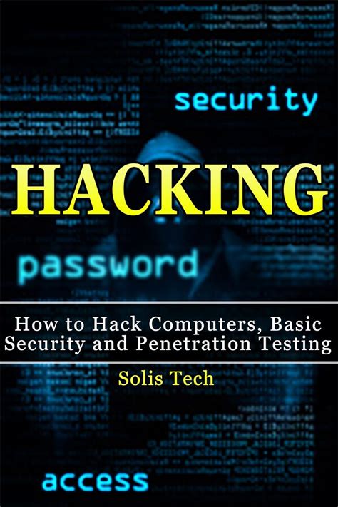 Hacking How To Hack Computers Basic Security And Penetration Testing