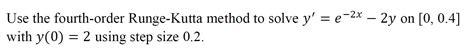 Answered Use The Fourth Order Runge Kutta Method Bartleby