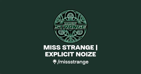 Miss Strange Explicit Noize Instagram Facebook Linktree