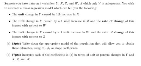 solved suppose you have data on 4 variables y x z and w